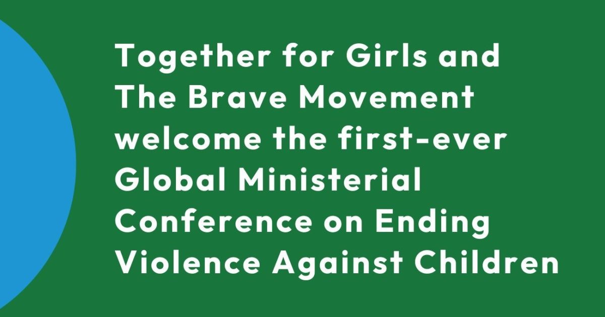 Together for Girls | Together for Girls and The Brave Movement…